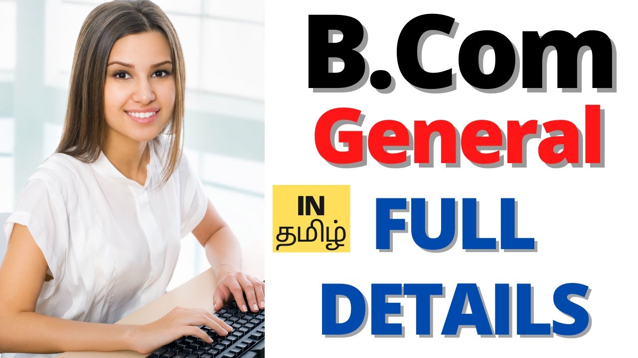 B.Com General Full Details in Tamil | 2023 | B.Com General Salary, B ...