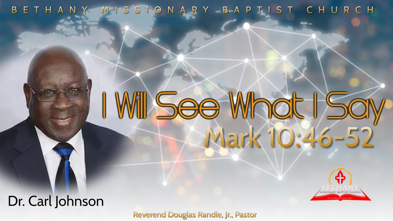 I Will See What I Say | Dr. Carl Johnson - YouTube