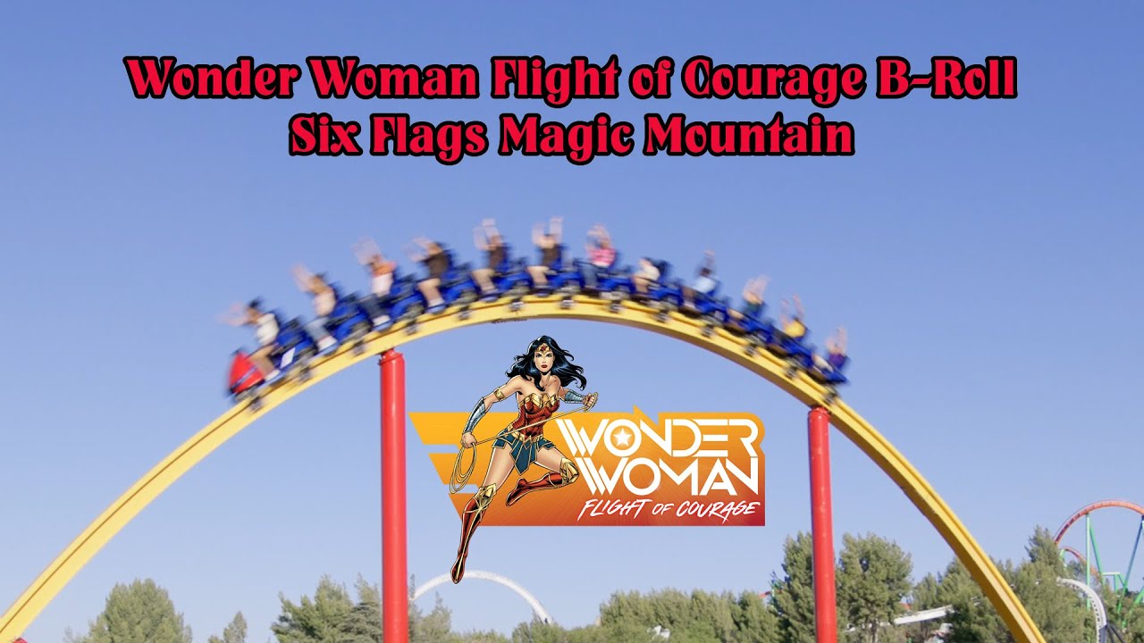 Wonder Woman Flight of Courage B Roll - Six Flags Magic Mountain - YouTube