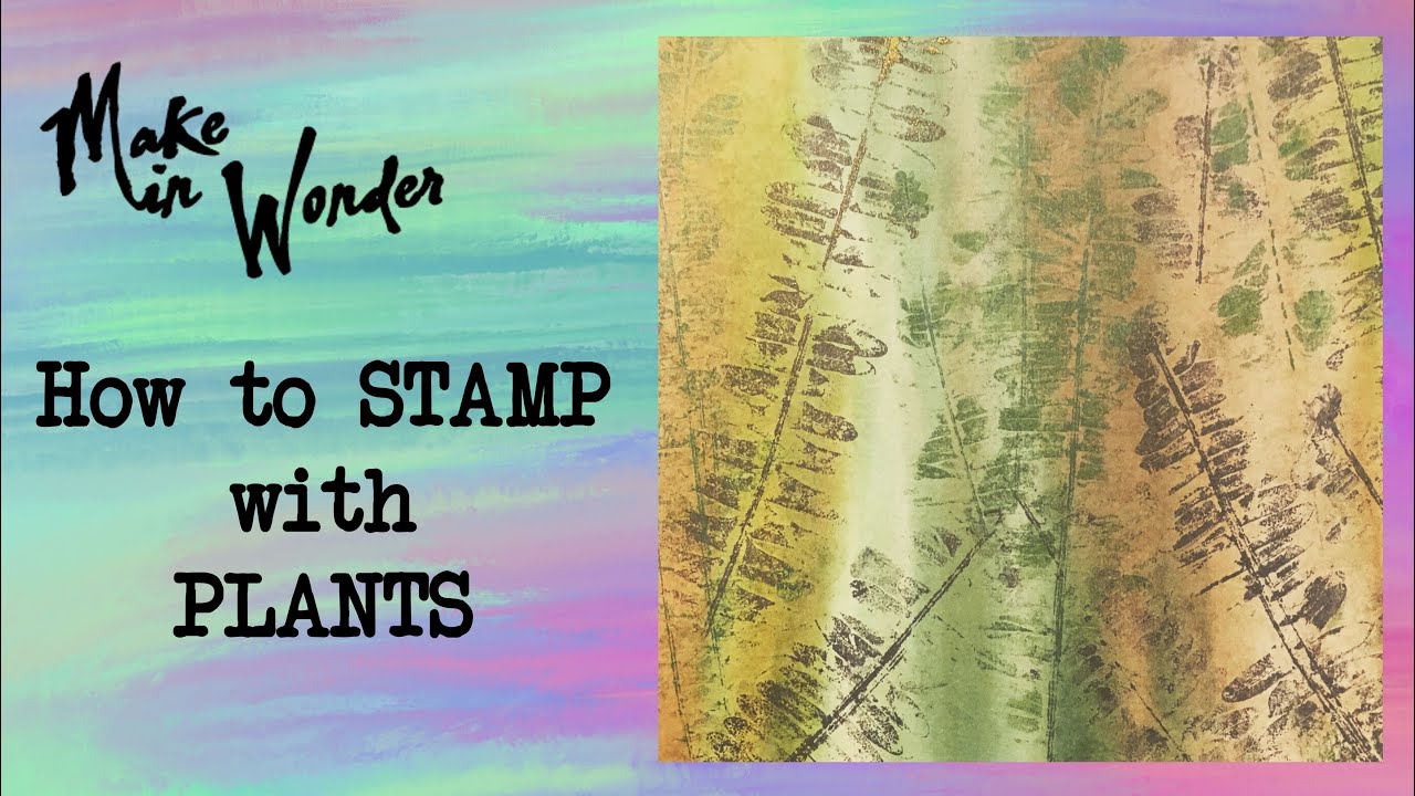 How to STAMP with PLANTS - YouTube