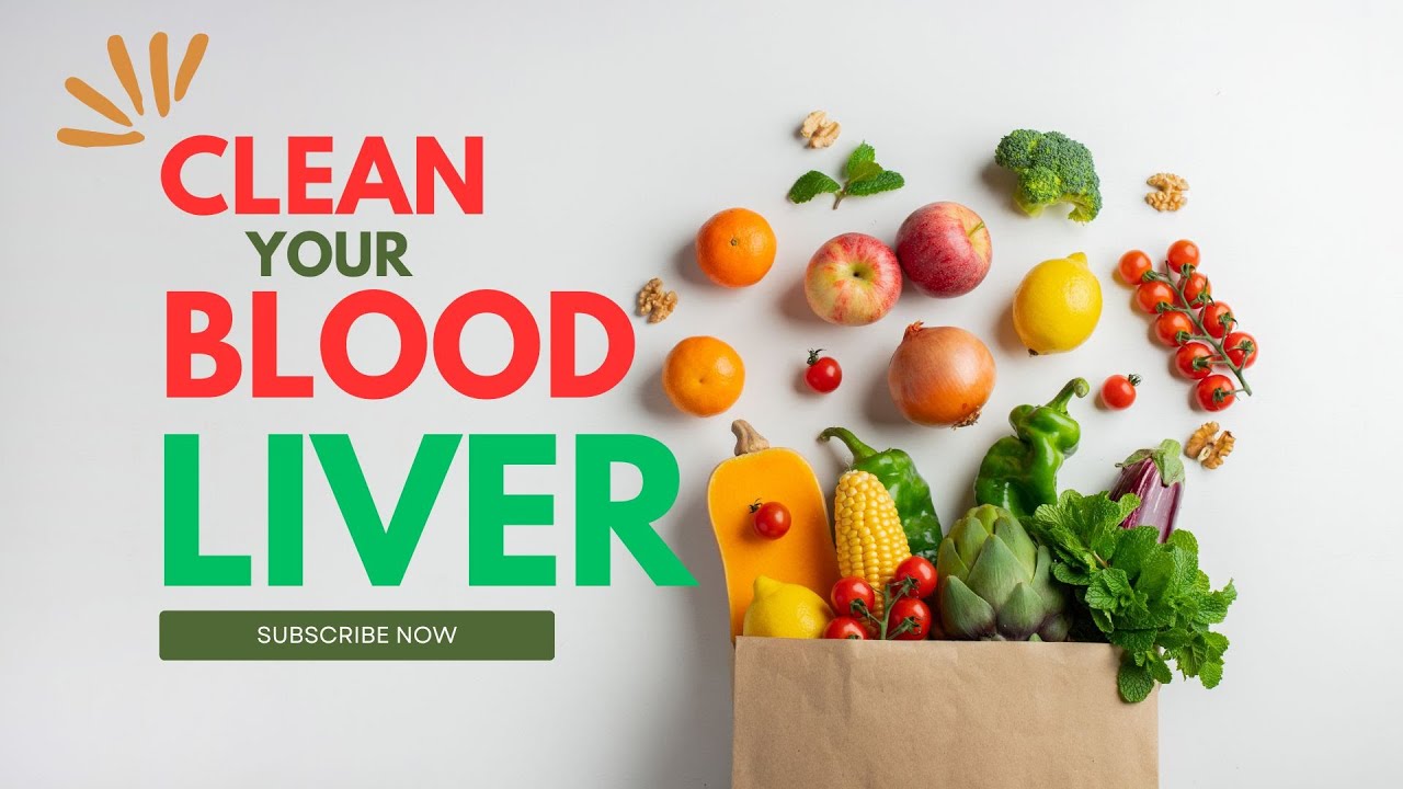 9 Foods That Can Clean Your Blood Fortify Your Liver and Nourish Your ...