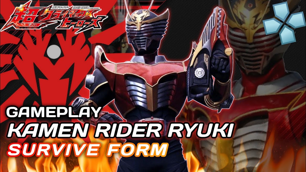 GAMEPLAY KAMEN RIDER RYUKI SURVIVE FORM || KAMEN RIDER SUPER CLIMAX ...