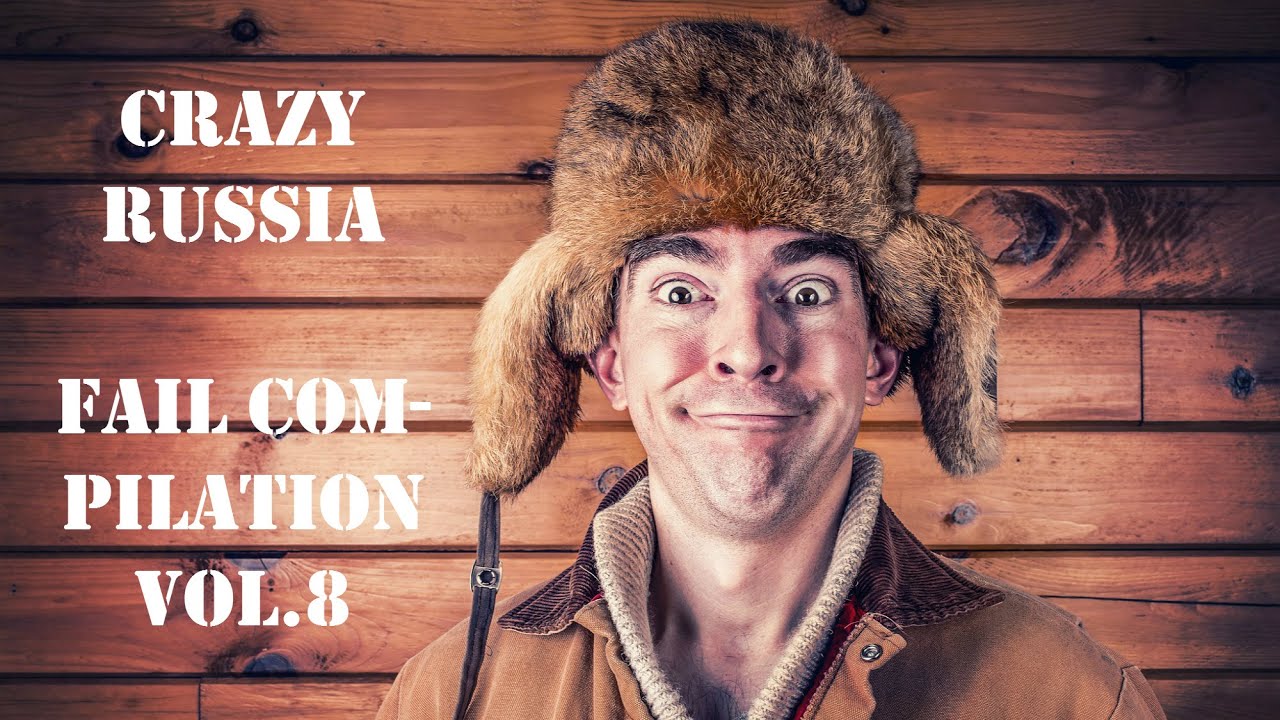 Fail Compilation: Crazy Russians Vol.8 - YouTube