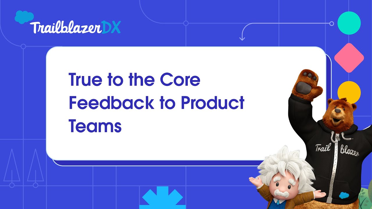 True To The Core Feedback to Product Teams - YouTube