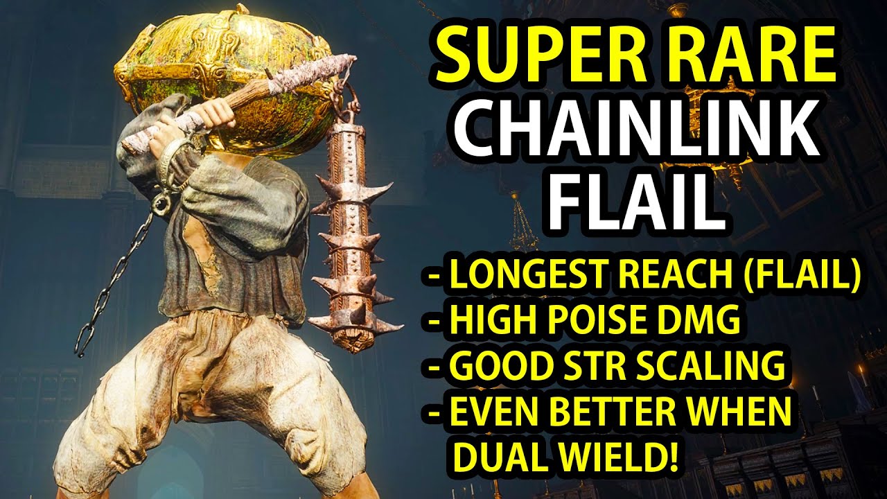 ELDEN RING - SUPER RARE CHAINLINK FLAIL STR SCALING FLAIL BEST FARMING ...