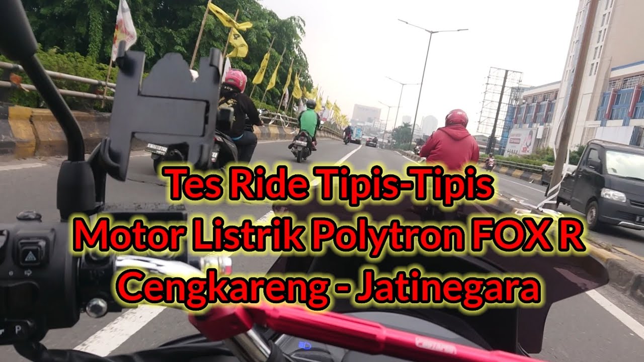 Tes Ride Molis Polytron FOX R,Cengkareng - Jatinegara (Pasar Hewan ...