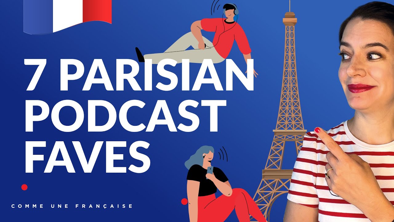 7 Podcasts Parisians and Francophiles Listen To (Learn French) - YouTube