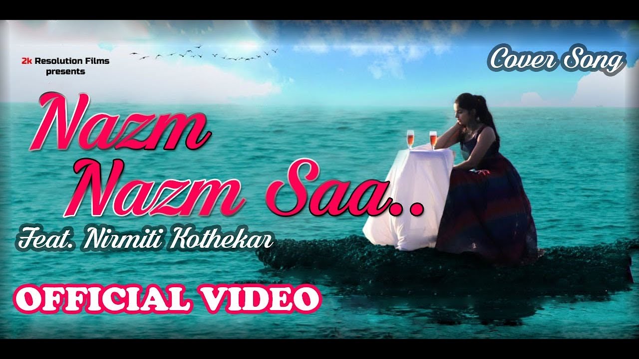 Nazm Nazm Sa | Cover Song | Nirmiti Kothekar | 2019 | M R Studio - YouTube