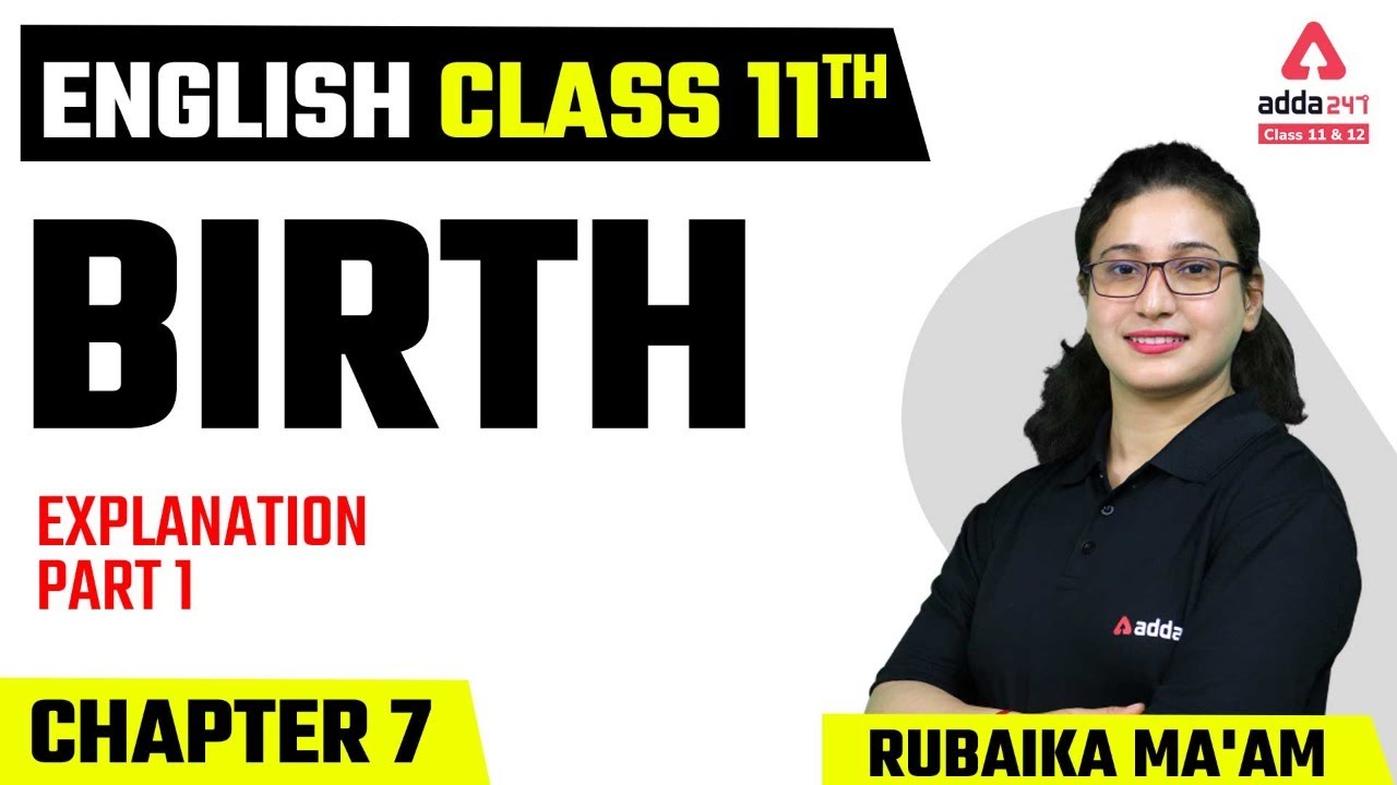 Class 11 Snapshot Chapter 7 Birth Explanation Part 1 By class-11-snapshot-chapter-7-birth-explanation-part-1-by