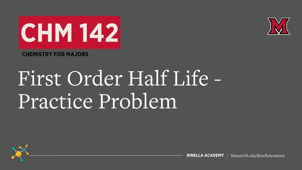CHM142 CH13 First Order Half Life Practice Problem - YouTube