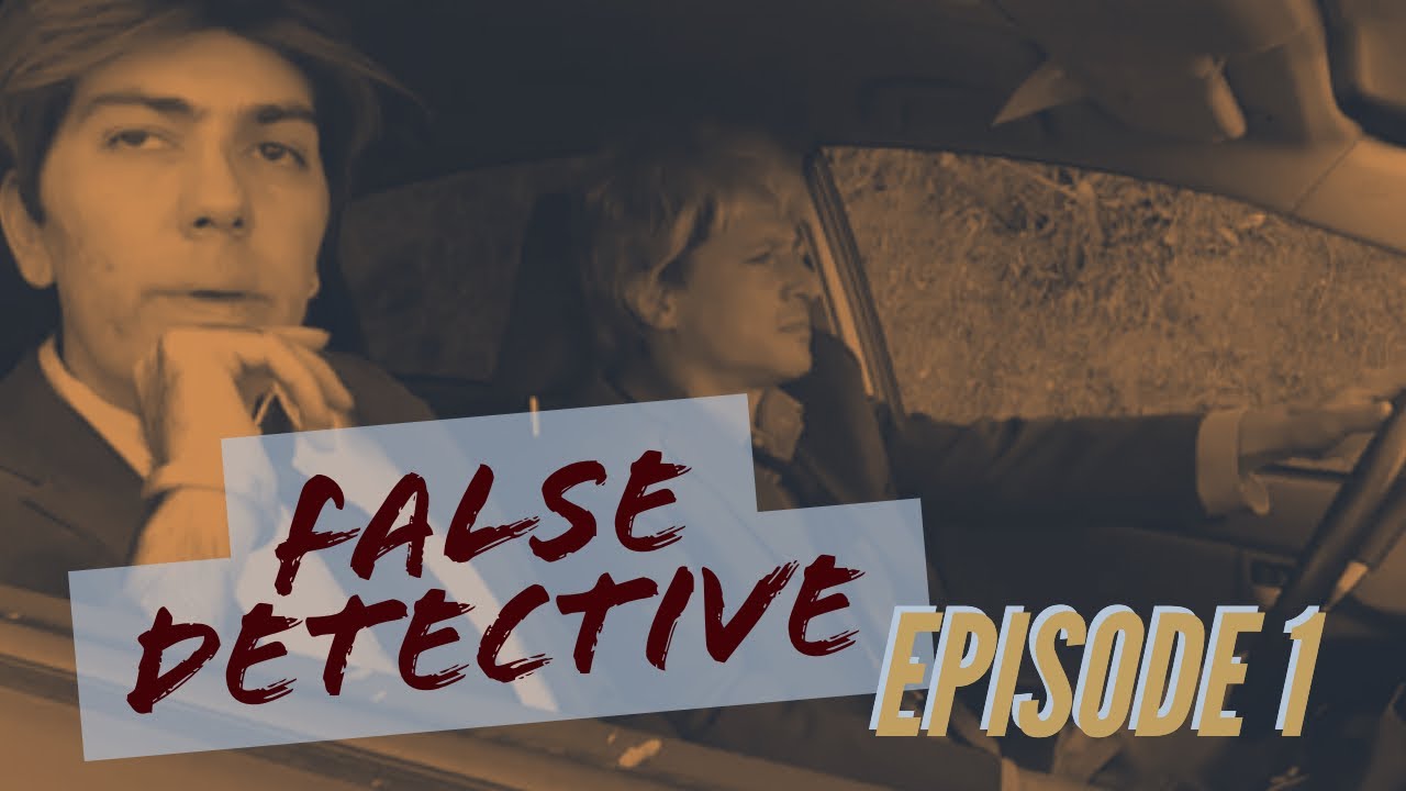 FALSE DETECTIVE EPISODE 1 - YouTube