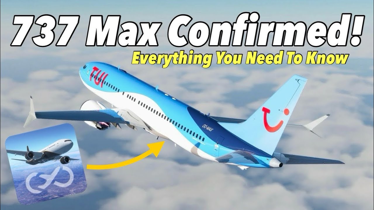 Infinite Flight 737 Max Confirmed: (Liveries, Release Date, & More ...