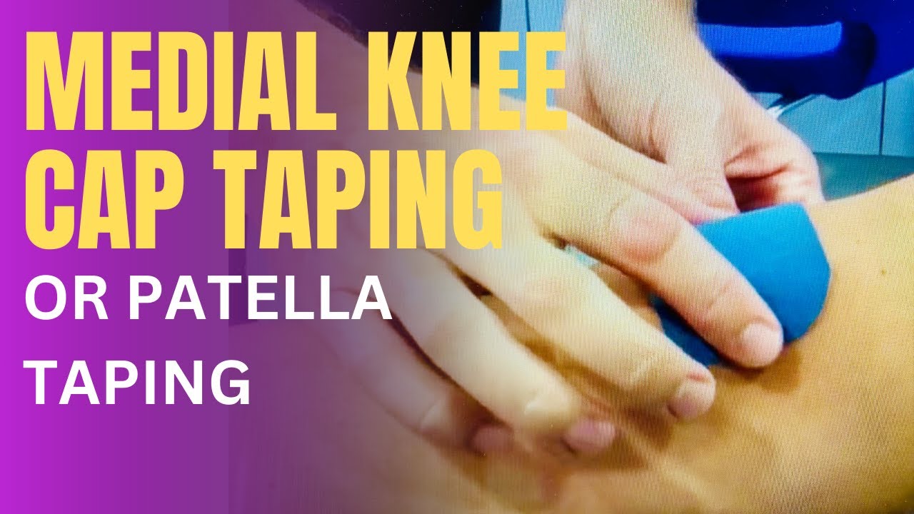 Medial Knee Cap or Patella Taping - YouTube