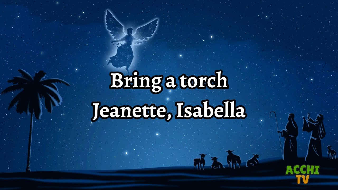 Bring a Torch, Jeanette, Isabella - Classic Christmas Carol | A Festive ...