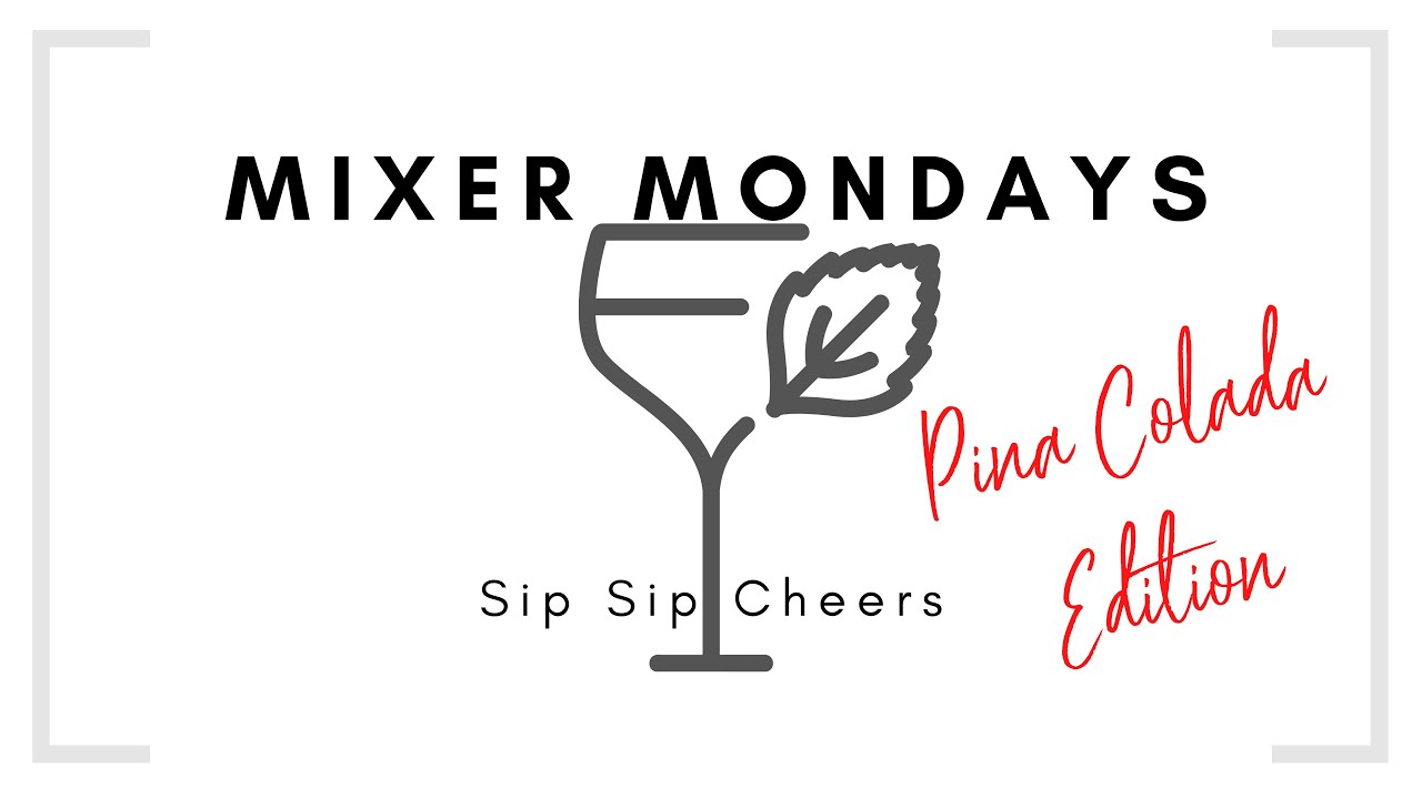 Monday Mixer-Pina Colada edition - YouTube