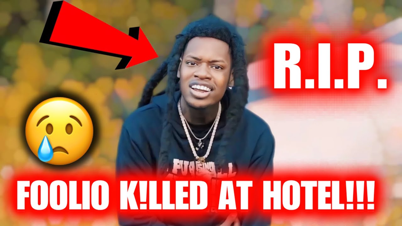🔴BREAKING! RAPPER FOOLIO K!LLED AT HOLIDAY INN DURING 26TH BIRTHDAY! 🤯 ...