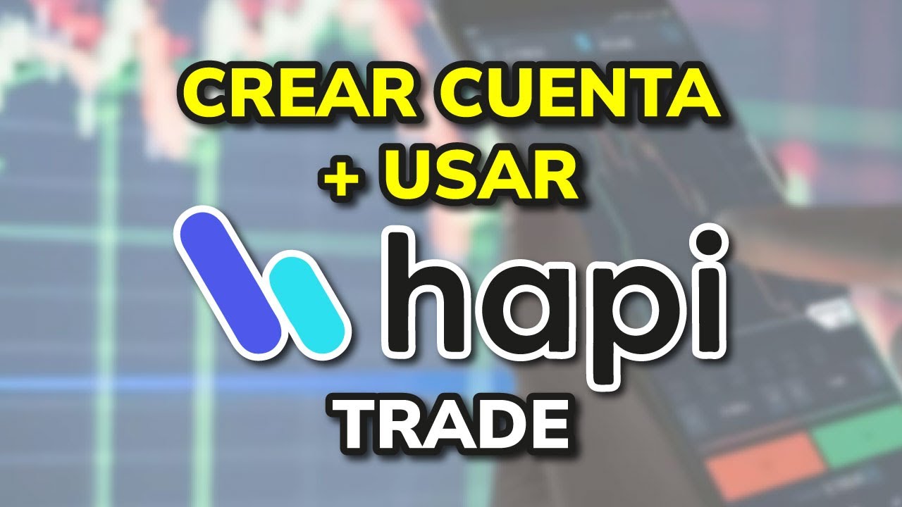 📈 Crear Cuenta y Cómo Funciona HAPI TRADE (Plataforma de Trading de ...