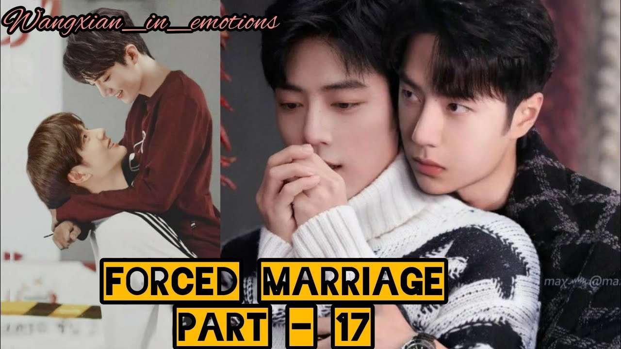 FORCED MARRIAGE // PART - 17 // OMEGAVERSE WANGXIAN FF EXPLAINED IN ...
