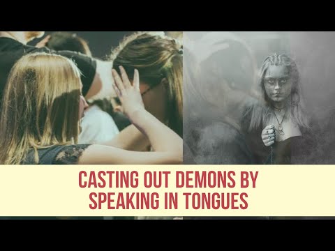 Casting out Demons by Speaking in Tongues - YouTube