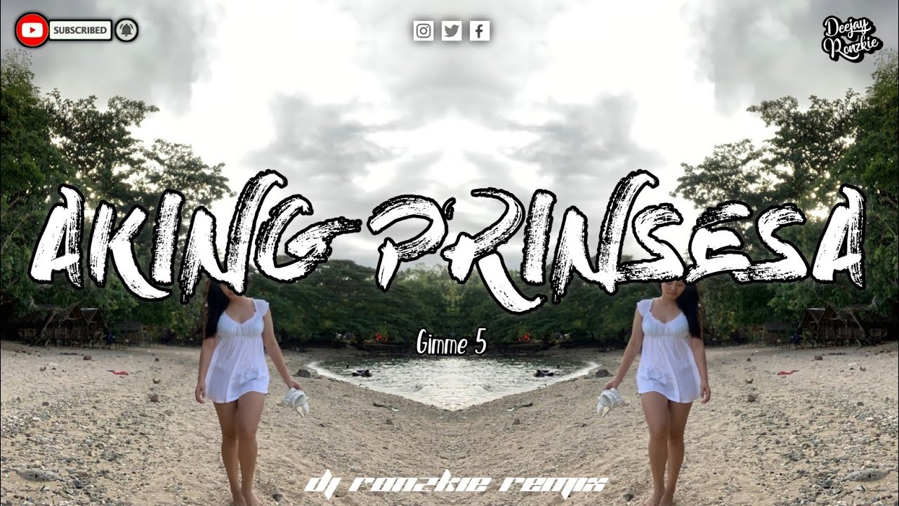 AKING PRINSESA - GIMME 5 [ CHILL VIBE X BASS REMIX ] DJ RONZKIE REMIX - YouTube