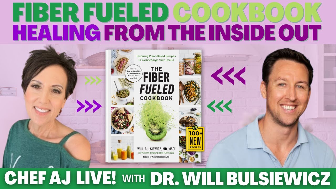 Fiber Fueled Cookbook - Healing From The Inside Out | Chef AJ LIVE ...