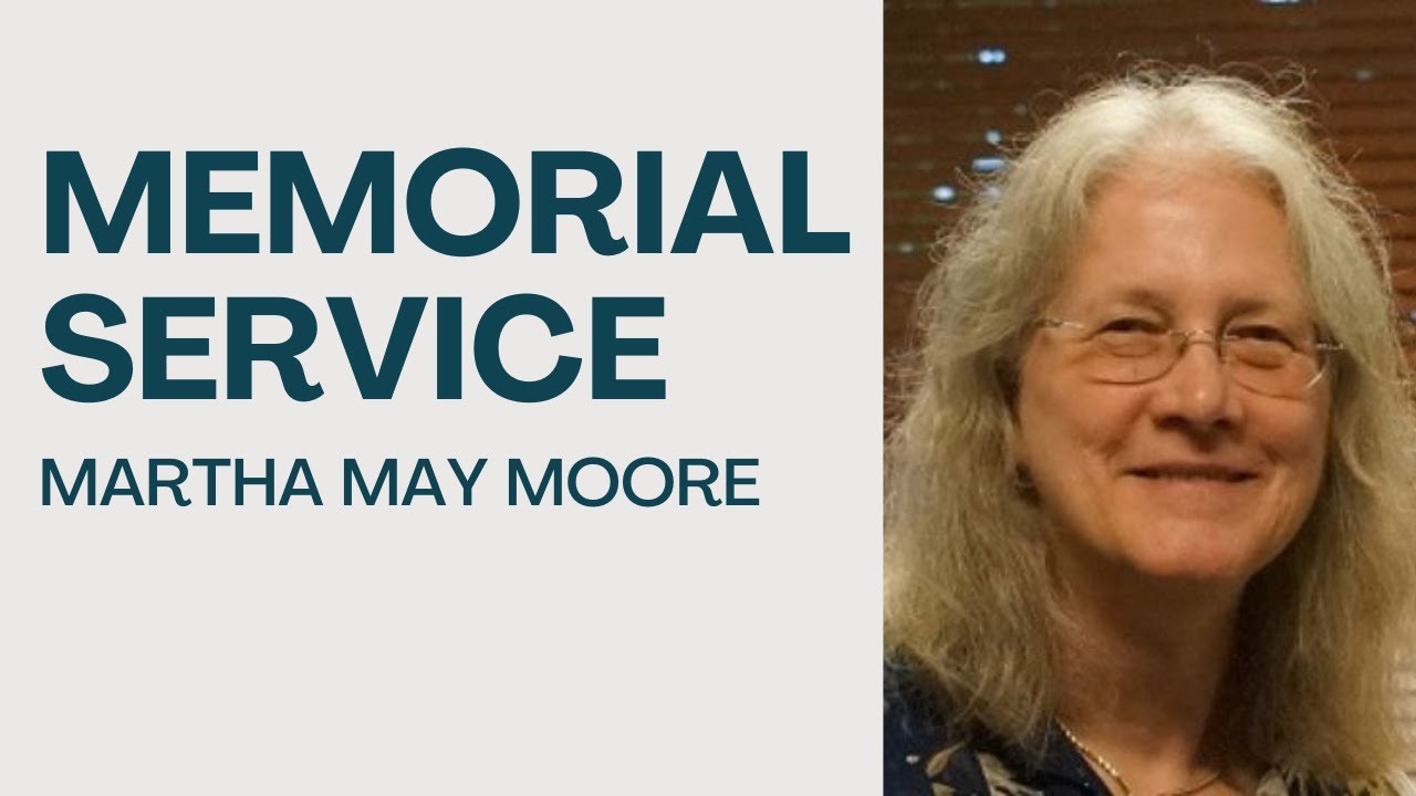 Martha May Moore | Memorial Service - YouTube