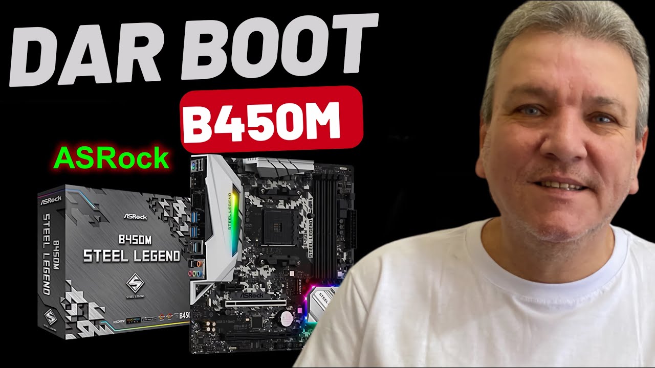 COMO DAR BOOT ASROCK B450M STEEL LEGEND - YouTube