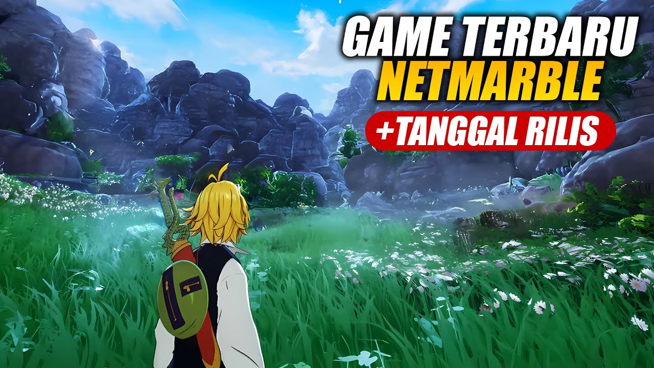 List Game Terbaru NETMARBLE | The Seven Deadly Sins Origin, MONGIL STAR ...