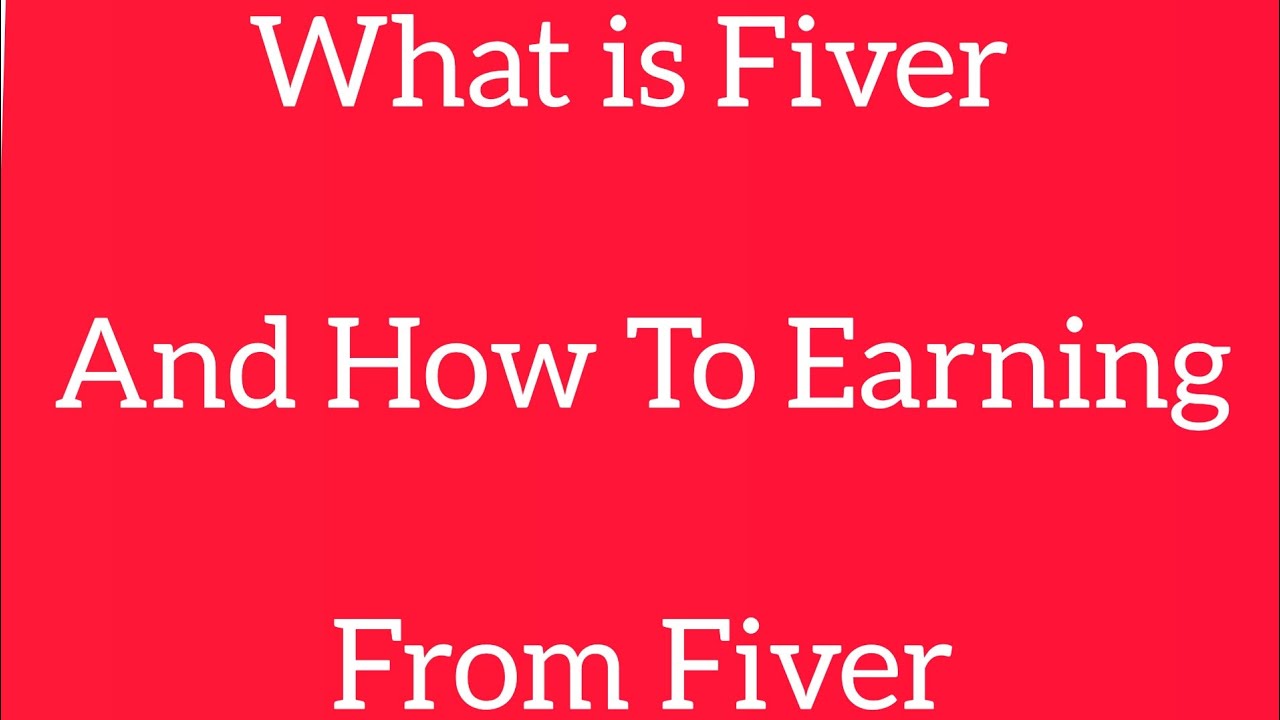 What is Fiver And How To Earning From Fiver - YouTube