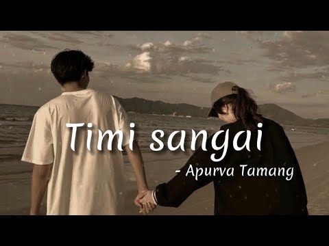 Timi Sangai - Apurva Tamang | Lyrics - YouTube