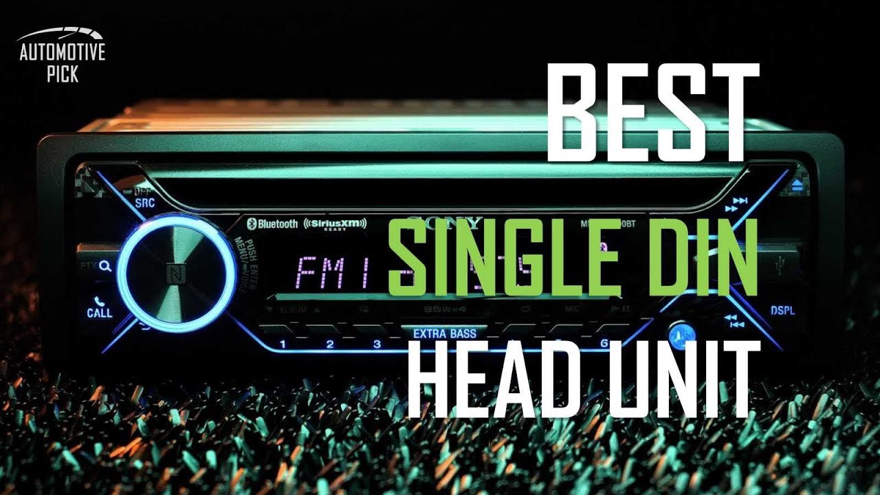 Top 9 Best Single DIN Head Unit For Better Sound & Entertainment | Best ...