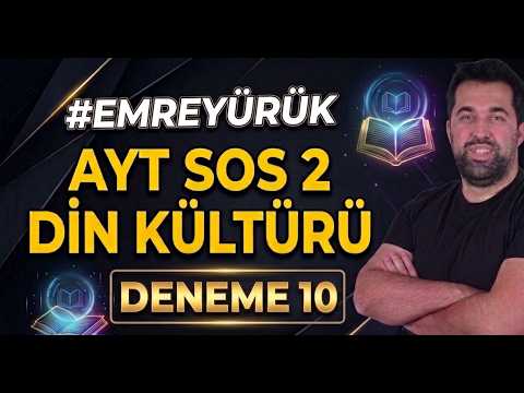 AYT SOS 2 DİN KÜLTÜRÜ DENEME ÇÖZÜMÜ - DENEME 10- EMRE YÜRÜK