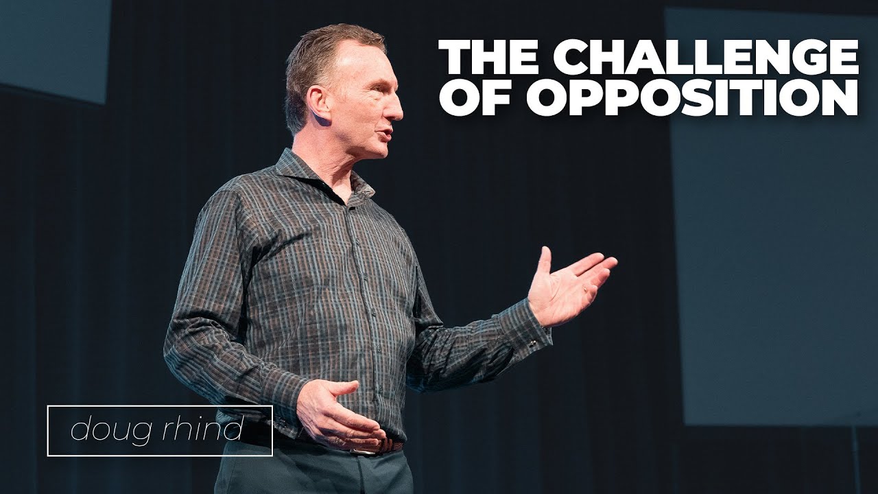 The Greatest Challenge of Opposition | Doug Rhind - YouTube