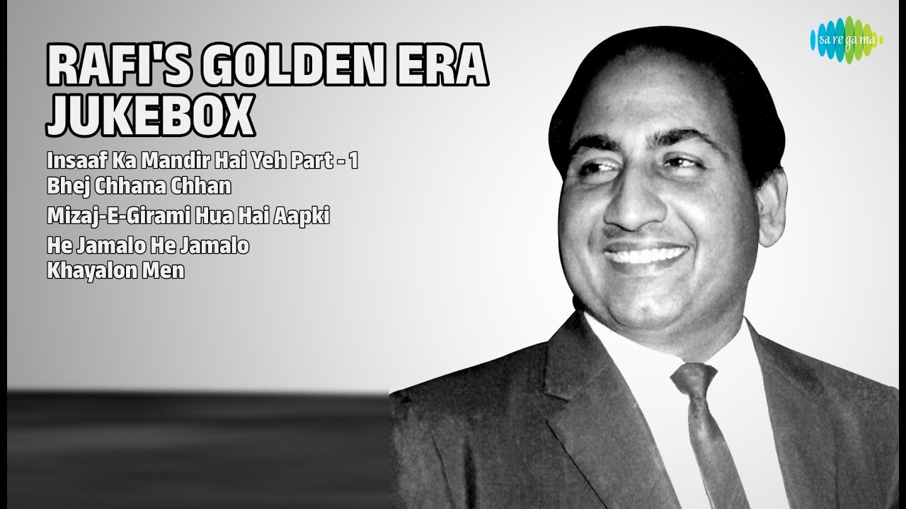 Mohammed Rafi Songs | Insaaf Ka Mandir Hai Yeh Part | Bhej Chhana Chhan ...