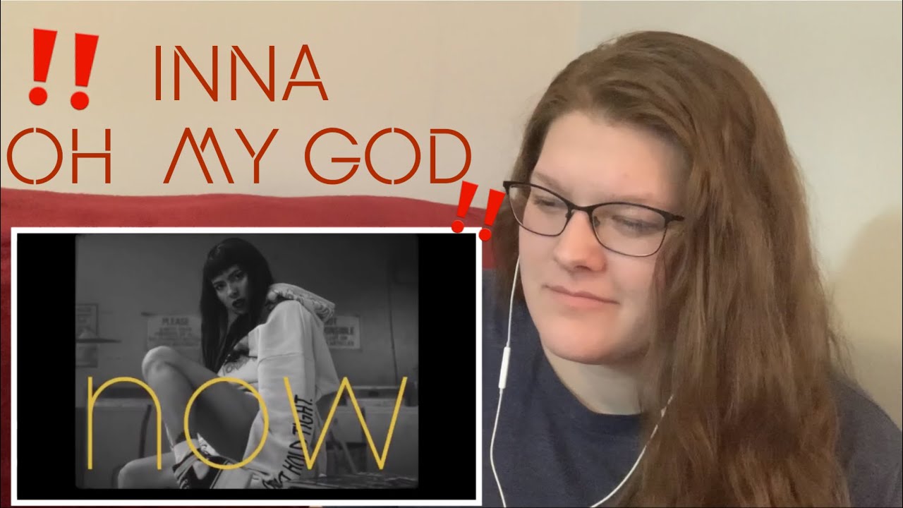 Inna- Oh My God l First Time Listening to Inna l Reaction *The Beat ...