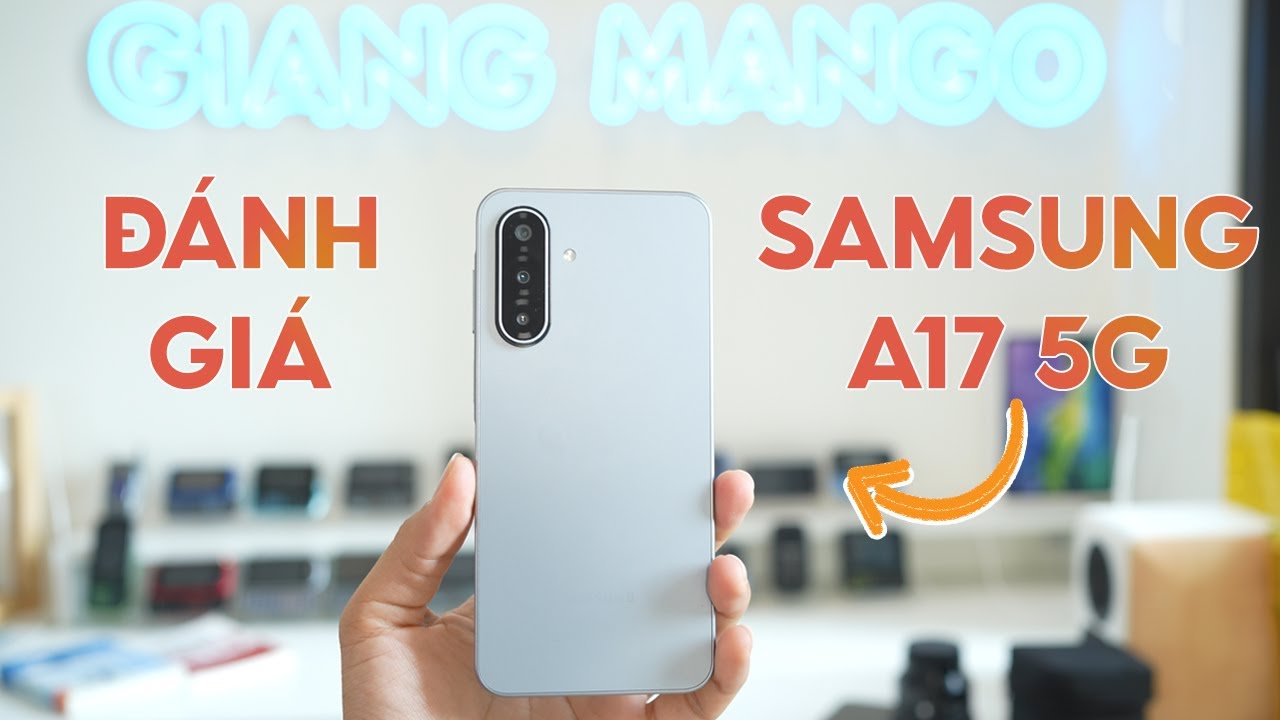 Trên tay đánh giá Samsung Galaxy A17 5G. Hơn 5tr chúng ta có gì? - YouTube