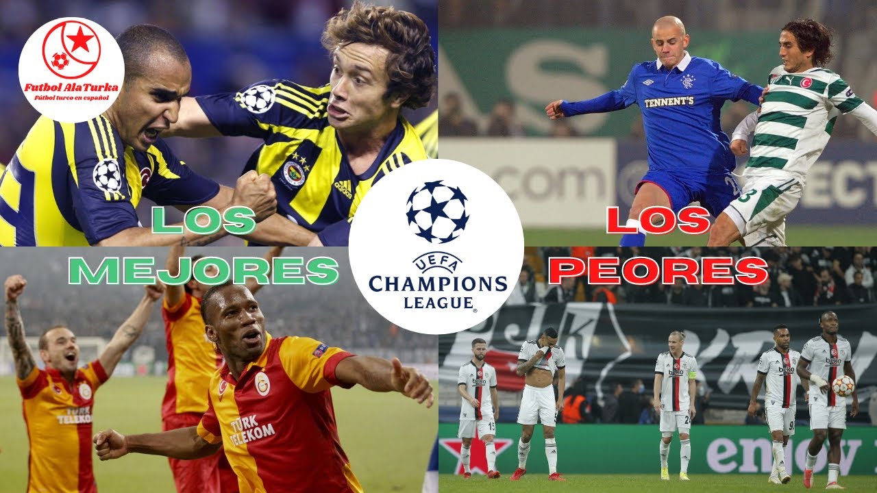 TOP 5 DE MEJORES Y PEORES ACTUACIONES DE EQUIPOS TURCOS EN LA COPA DE ...