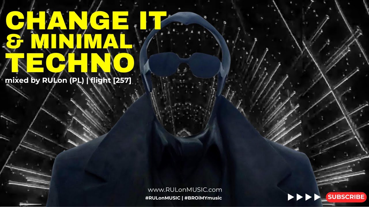 Change It • Melodic to minimal Techno mix 2025 [257] - YouTube