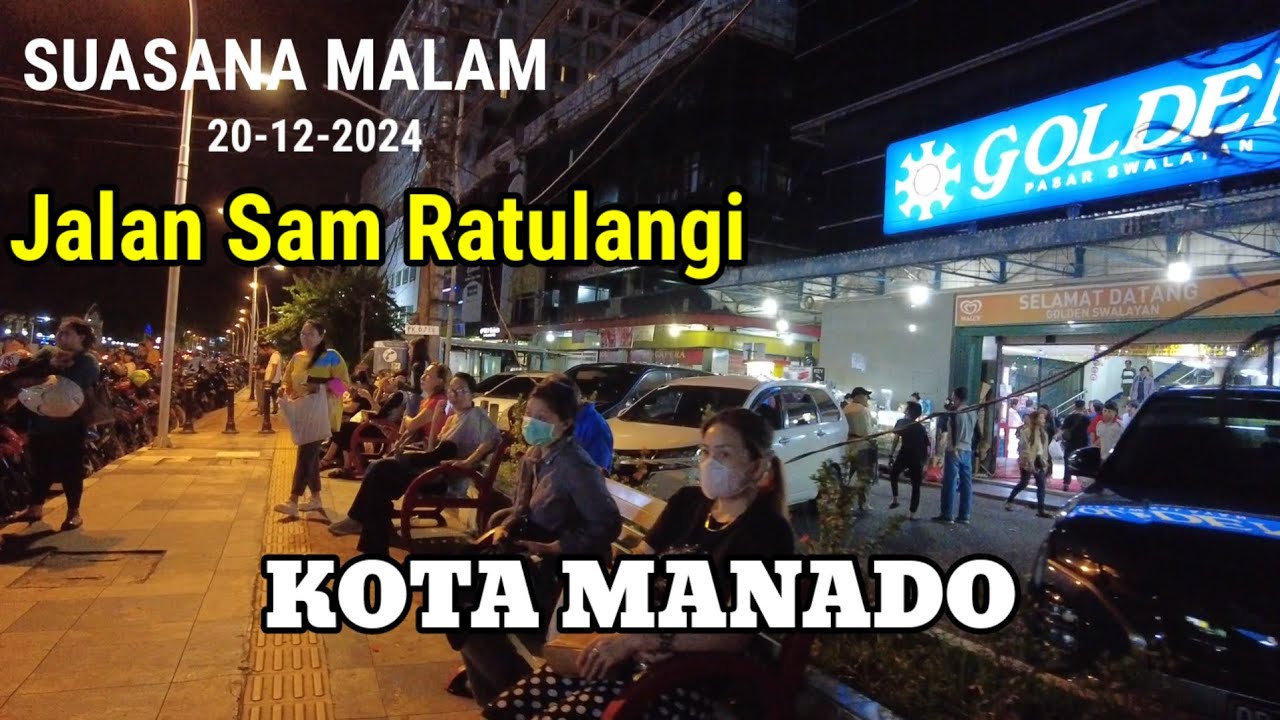 Suasana Malam di Jalan Sam Ratulangi, Kota Manado 20-12-2024 - YouTube