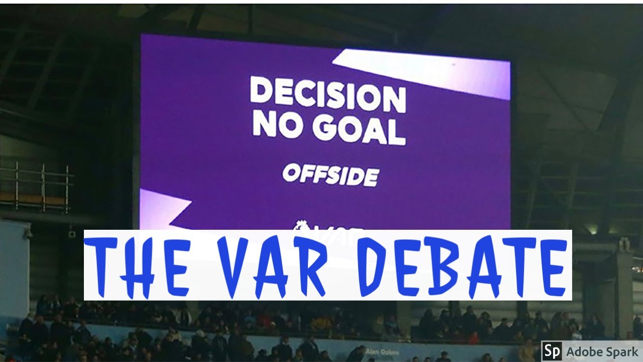 THE VAR DEBATE || Who is to blame for poor VAR decisions ? - YouTube