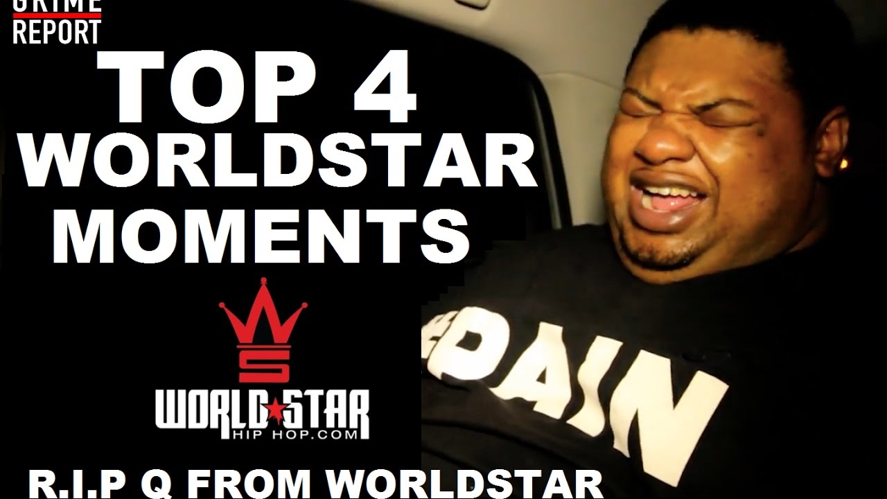 Top 4 Worldstar HipHop Moments On Grime Report Tv (R.I.P Q From ...