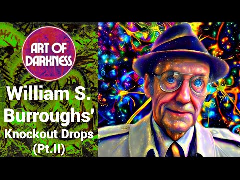 William S. Burroughs' Knockout Drops (Pt. II) - YouTube