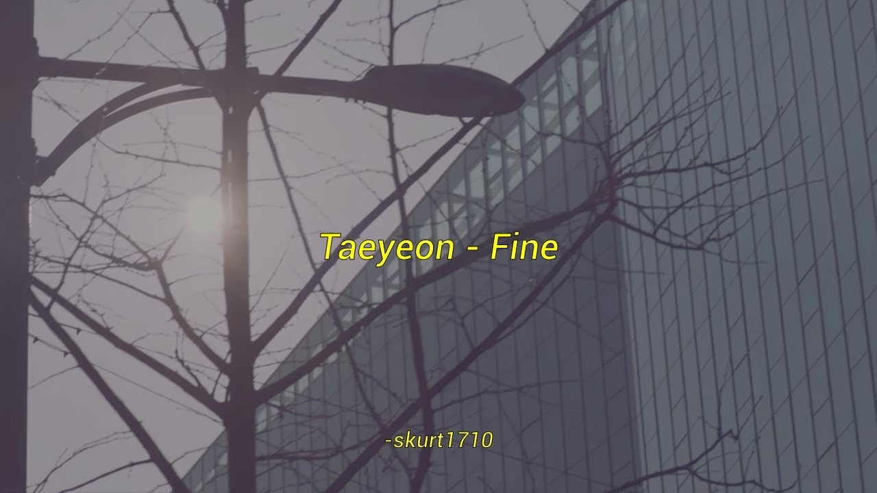 Taeyeon - Fine aesthetic lyrics (rom/eng) - YouTube