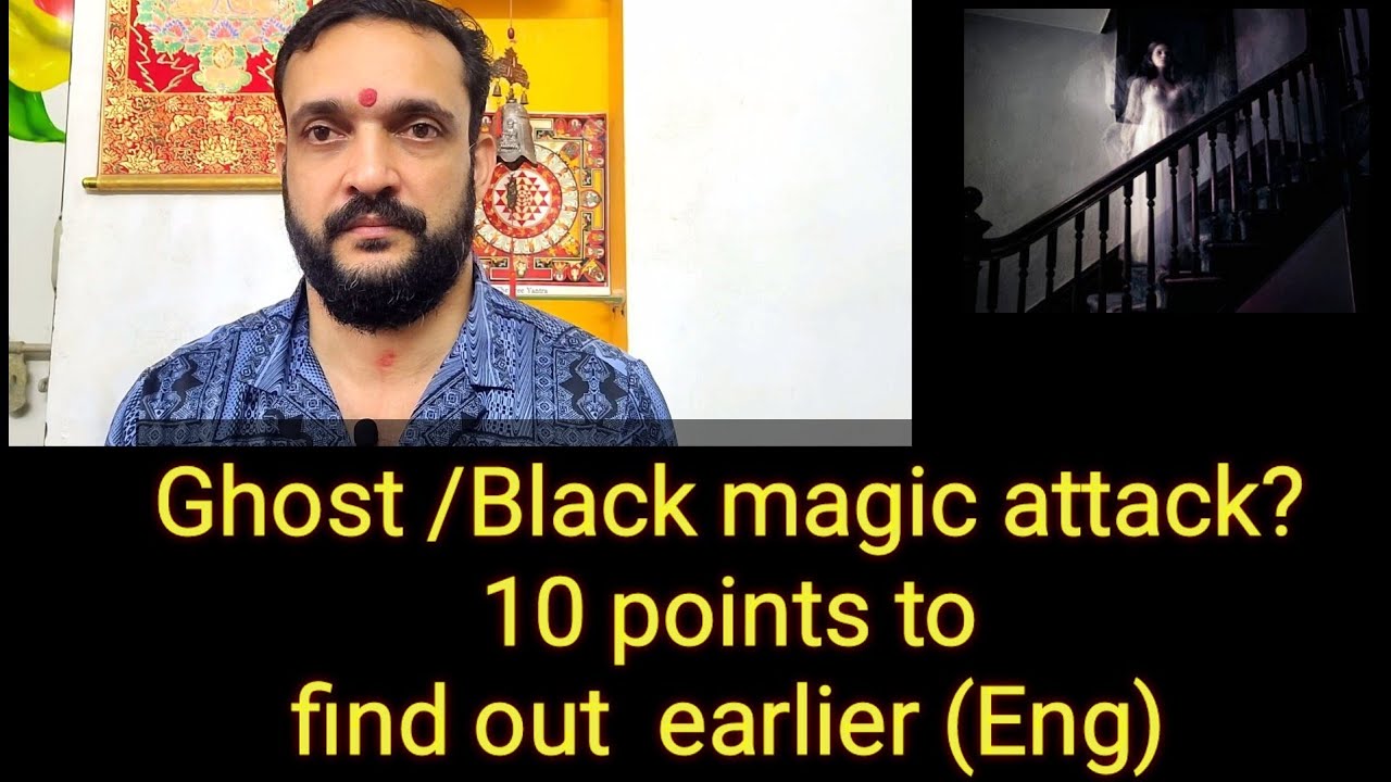 Ghost / Black magic attack? 10 points to findout earlier.(Eng) - YouTube