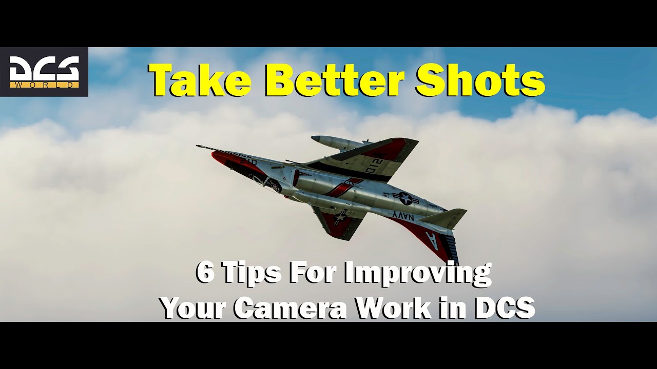 Improve Your Camera Work in DCS - YouTube