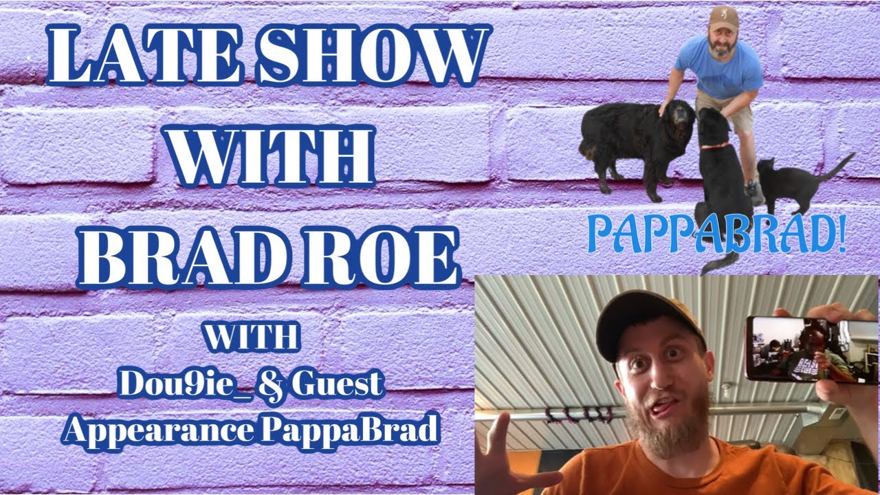Late Show With Brad Roe Episode 9: Dou9ie_ And Surprise Guest ...