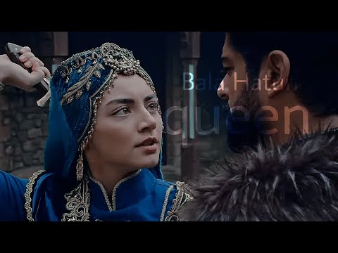 Kuruluş osman Bala Hatun klip [queen] #balasultan