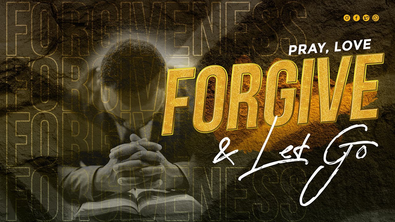 Pray, Love FORGIVE, Let Go and Be Free - YouTube