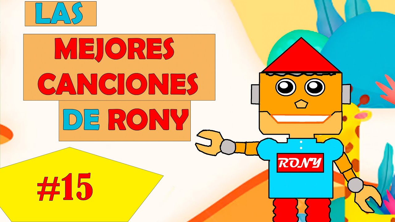 ⭐️Las Mejores Canciones Infantiles 🎶 Aprendiendo con Rony I PARTE #15 ...
