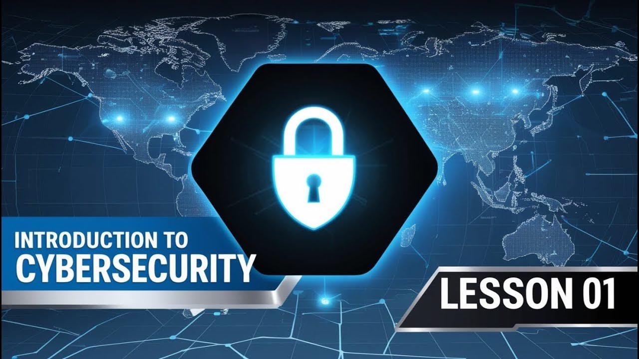 Lesson 01: Introduction to Cybersecurity - YouTube
